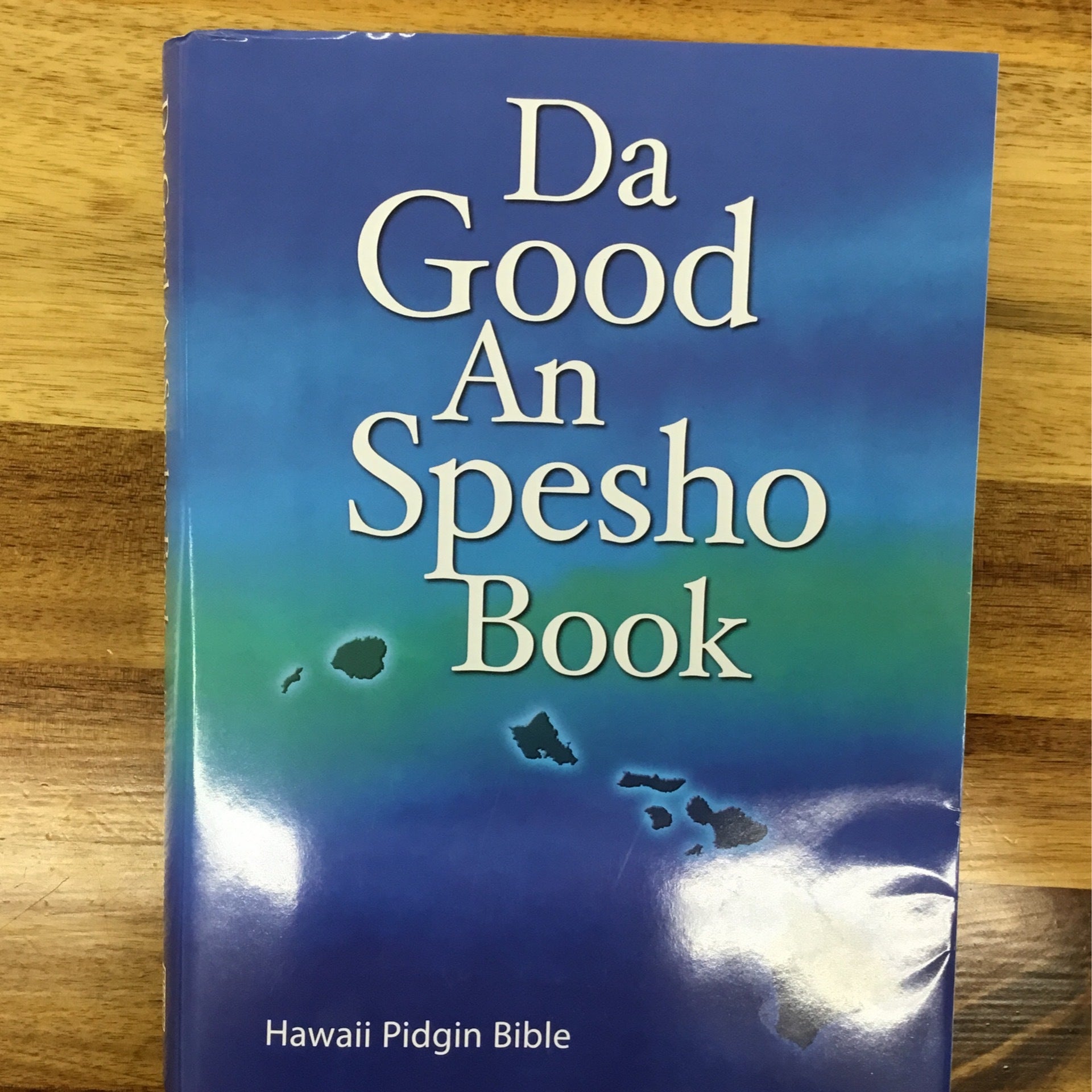Da Good and Spesho Book: Hawaiian Pidgin Bible | Island Nation